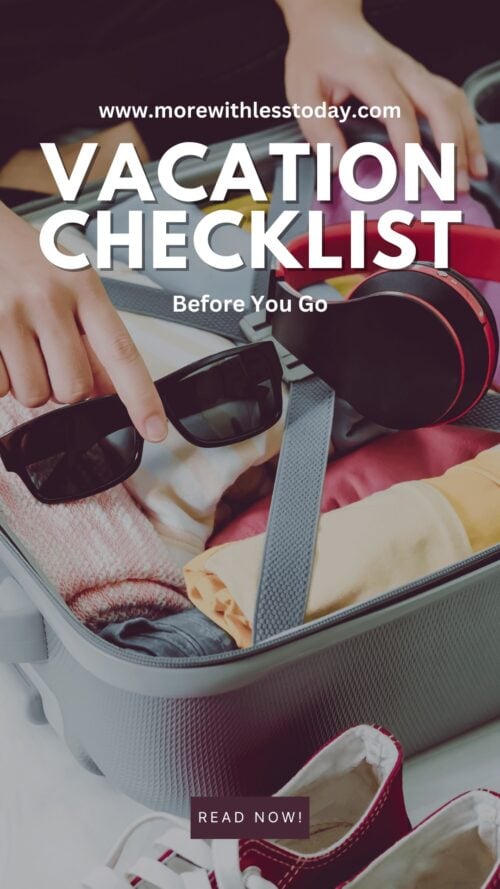 Vacation Checklist Before You Go - More With Less Today