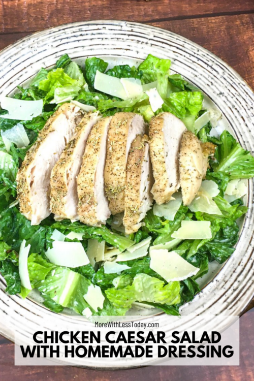 Chicken Caesar Salad with Homemade Dressing - More With Less Today