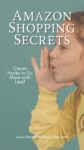Amazon Shopping Secrets - Clever Hacks to Do More with Less