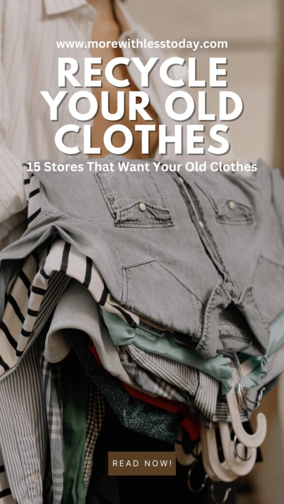 Recycle Your Old Clothes – 15 Stores That Want Your Old Clothes