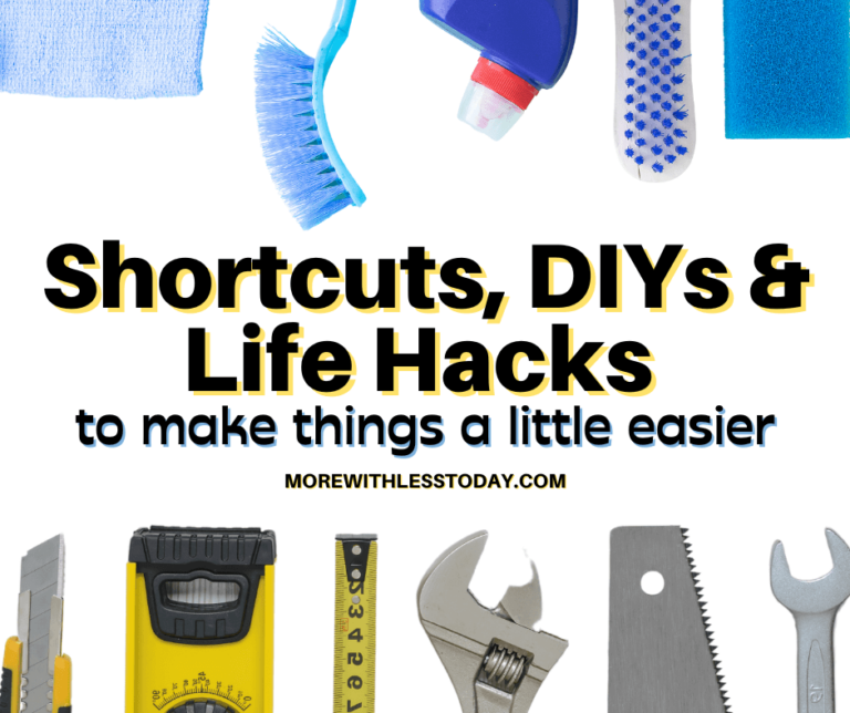 Shortcuts, DIYs, and Life Hacks to Make Things a Little Easier