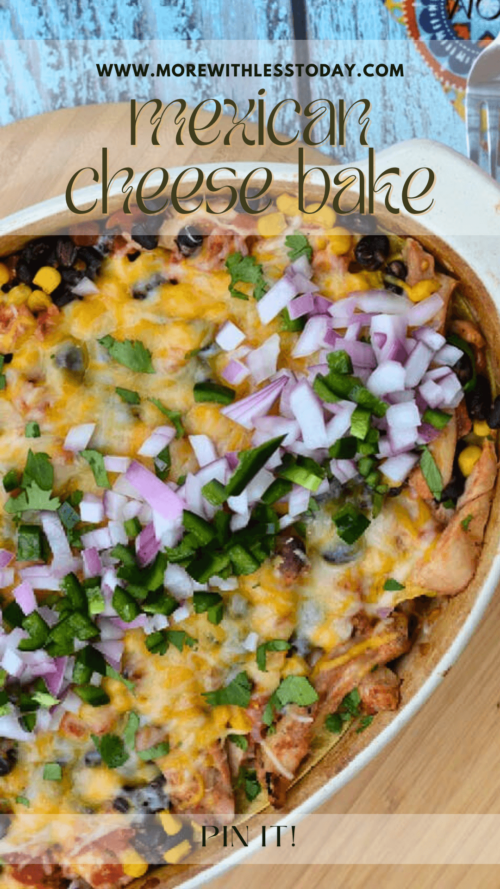 Mexican Cheese Bake - Easy Dinner and Potluck Favorite